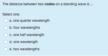 Solved The distance between two nodes on a standing wave | Chegg.com