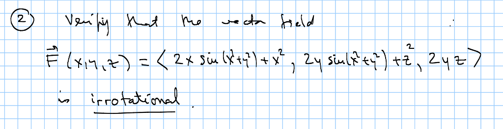 Solved Verify that the vector field F(x, y, z) = (2x sin | Chegg.com