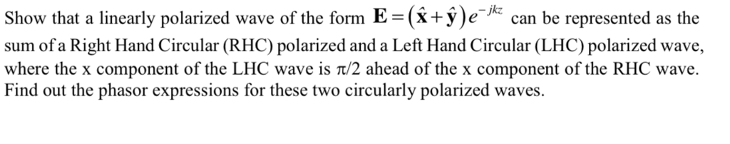 Solved Show that a linearly polarized wave of the form E ? | Chegg.com