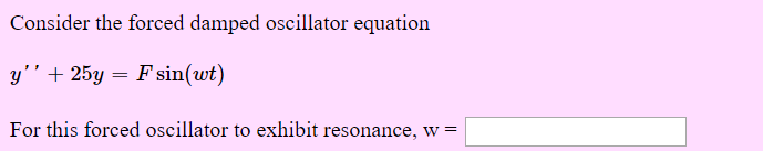 Solved Consider the forced damped oscillator equation y" + | Chegg.com