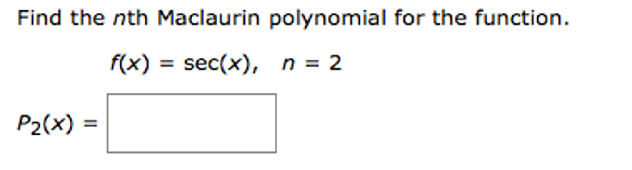 Solved Find the nth Maclaurin polynomial for the function. | Chegg.com