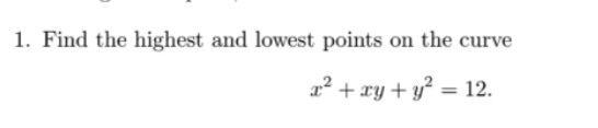 Solved 1. Find the highest and lowest points on the curve | Chegg.com
