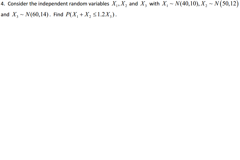 Solved 4. Consider the independent random variables X1,X2, | Chegg.com
