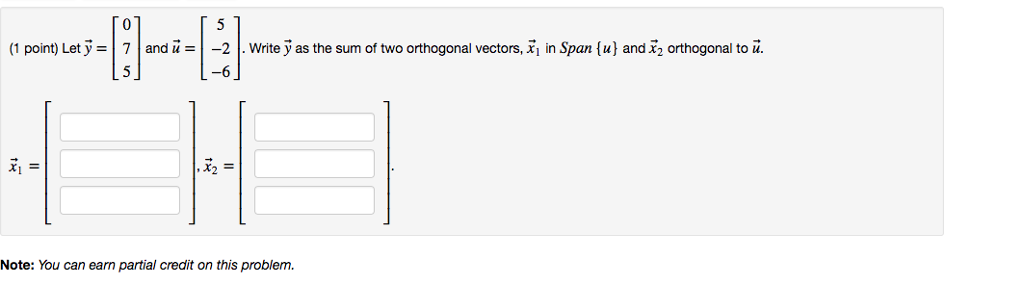 Solved 0 -2 . Write y as the sum of two orthogonal vectors, | Chegg.com