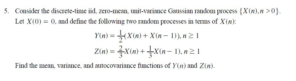 Solved Consider the discrete-time iid, zero-mean, | Chegg.com
