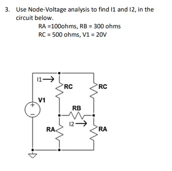Solved 3. Use Node-Voltage analysis to find 1 and 12, in the | Chegg.com