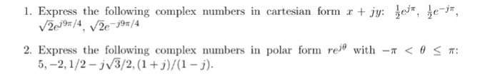 Solved Express the following complex numbers in cartesian | Chegg.com
