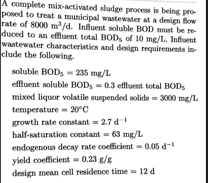 A complete mix-activated sludge process is being | Chegg.com