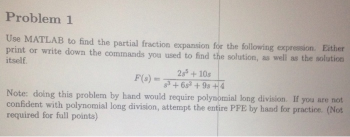 Solved Use matlab to find the partial fraction expansion for | Chegg.com