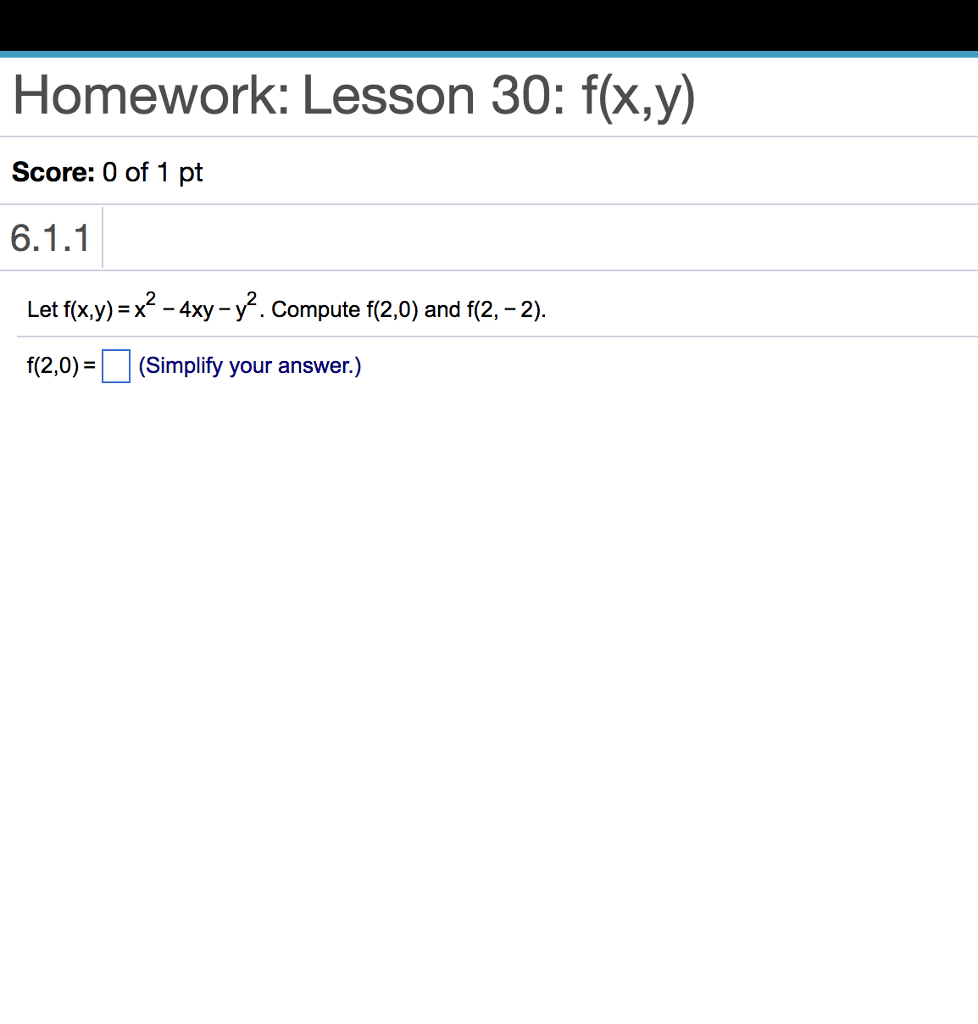 Solved Let f(x, y) = x^2 - 4xy -y^2. Compute f(2, 0) and | Chegg.com