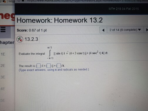 Solved Evaluate the integral integral_-pi/3^pi/3 [(sin t)i | Chegg.com