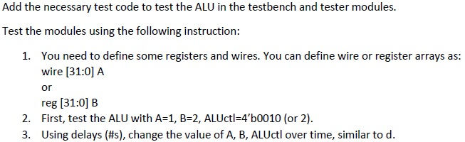 Add the necessary test code to test the ALU in the | Chegg.com