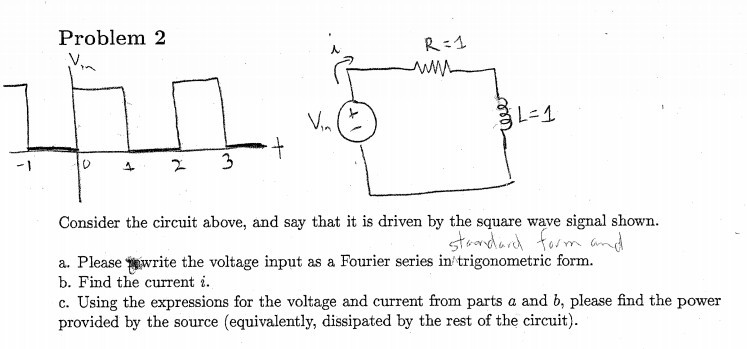 Solved Consider the circuit above, and say that it is | Chegg.com