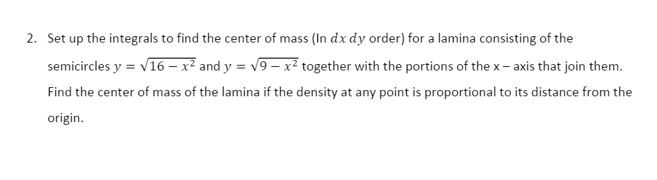 Solved Set up the integrals to find the center of mass for a | Chegg.com