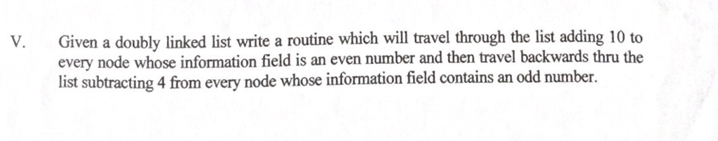 Solved Given a doubly linked list write a routine which will | Chegg.com