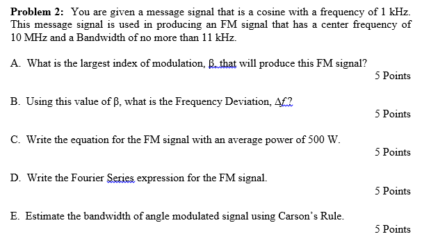 Solved You are given a message signal that is a cosine with | Chegg.com
