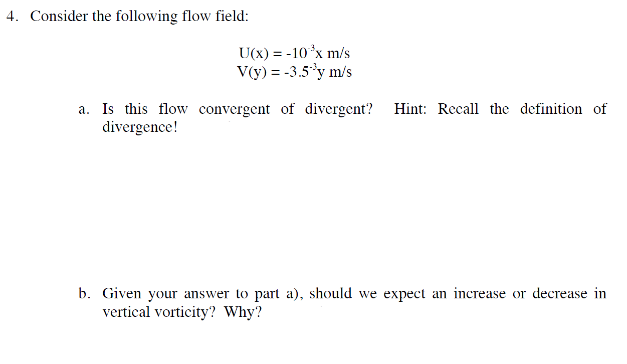 Solved Consider the following flow field: U(x) = -10^-3x m/s | Chegg.com