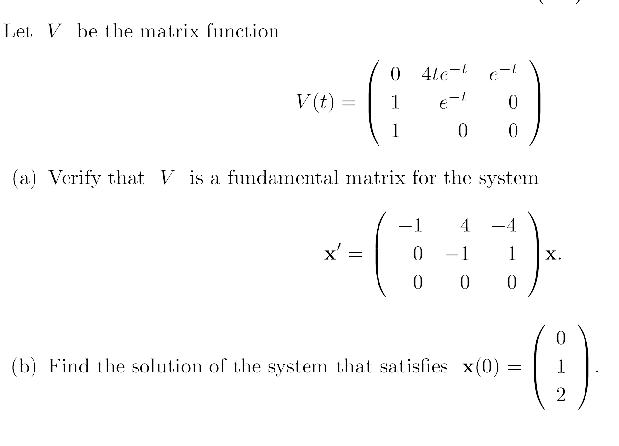 Let V be the matrix function V(t) = ( ) Verify | Chegg.com