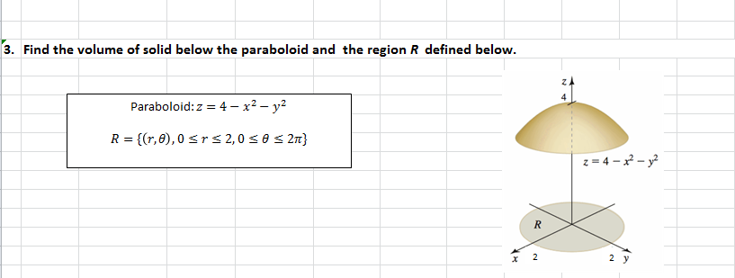 Solved Find the volume of solid below the paraboloid and the | Chegg.com