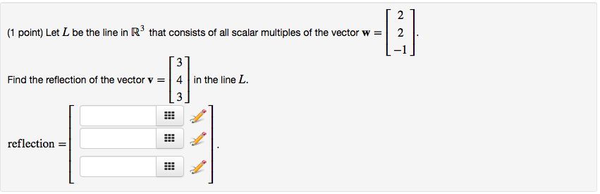 Solved Let L be the line in R^3 that consists of all scalar | Chegg.com
