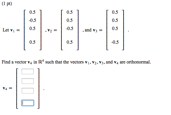 Solved Find a vector v4 in 4 such that the vectors v1, v2, | Chegg.com