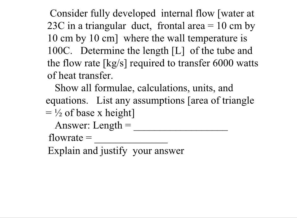 Solved Consider fully developed internal flow [water at 23C | Chegg.com