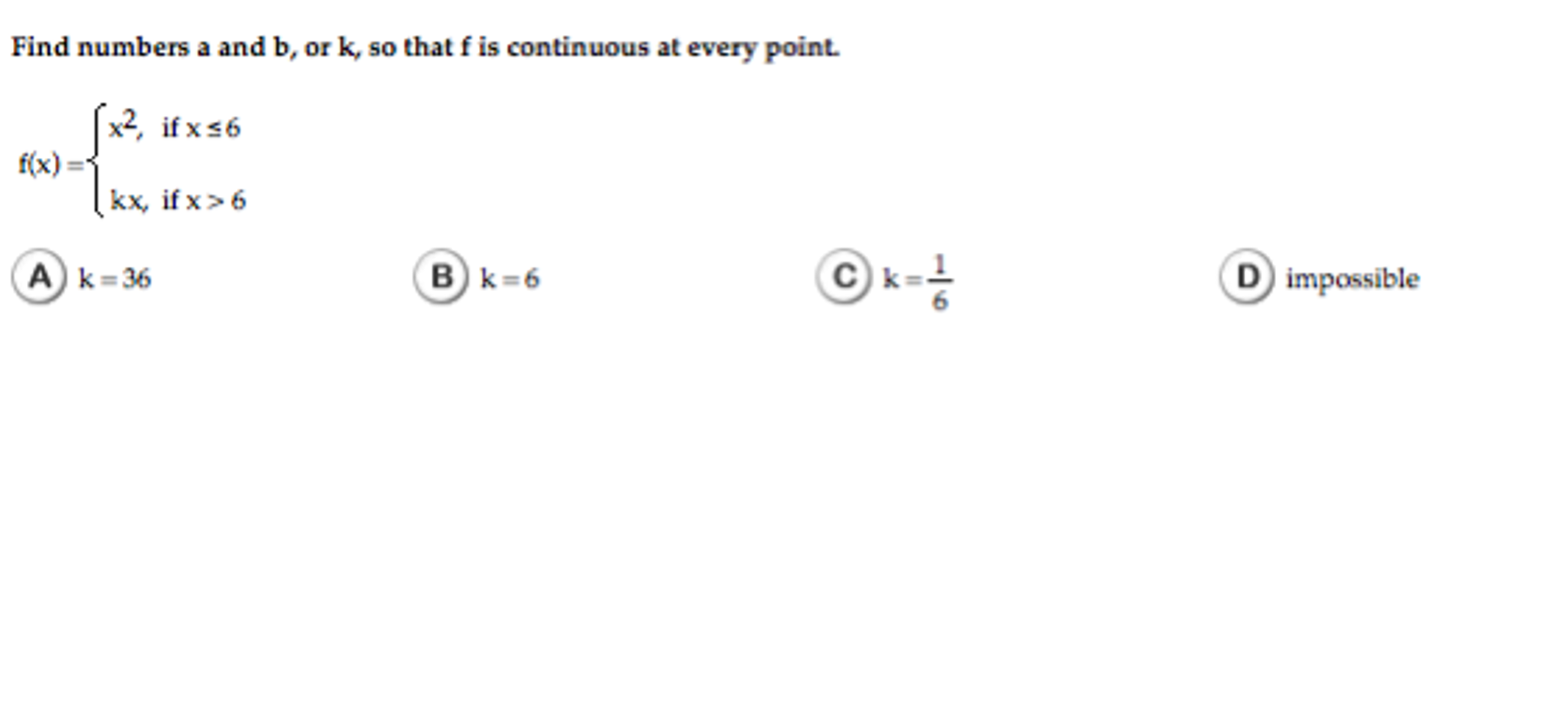 Solved Find numbers a and b, or k, so that f is continuous | Chegg.com