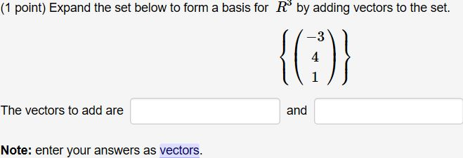 Solved: (1 Point) Expand The Set Below To Form A Basis For... | Chegg.com