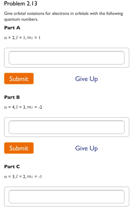 Solved Give orbital notations for electrons in orbitals with | Chegg.com