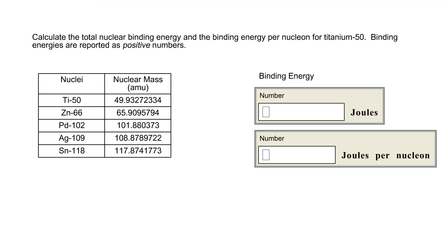 Solved Calculate the total nuclear binding energy and the | Chegg.com