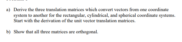 Solved a) Derive the three translation matrices which | Chegg.com