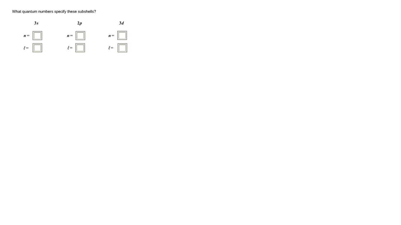 Solved What quantum numbers specify these subshells? | Chegg.com