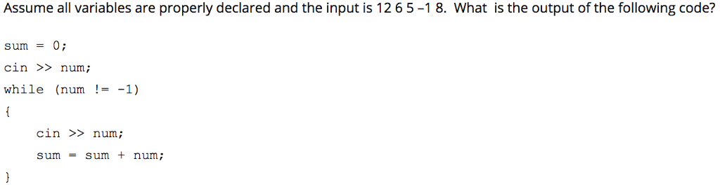 Solved Assume all variables are properly declared and the | Chegg.com