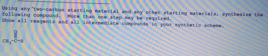Solved Using any two-carbon starting material and any other | Chegg.com