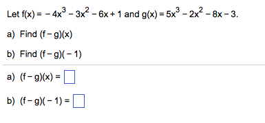 Solved Let f(x)--4x3-3x2-6x + 1 and g(x) = 5x3-2x2-8x-3. a) | Chegg.com