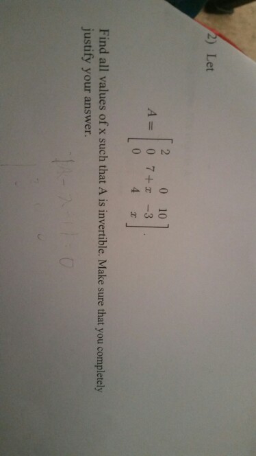 Solved ) Let A-10 7+4-3] 2 0 10 Find all values of x such | Chegg.com