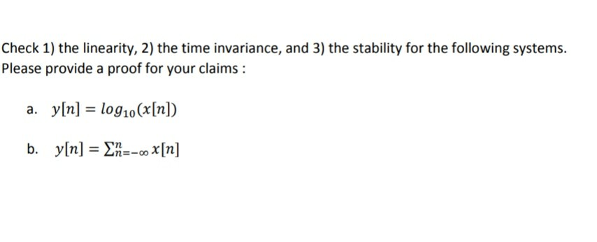 Solved Check 1) the linearity, 2) the time invariance, and | Chegg.com