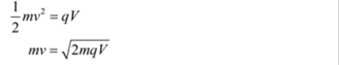 Solved How did they solve this 1/2 mv^2 = qV mv = | Chegg.com