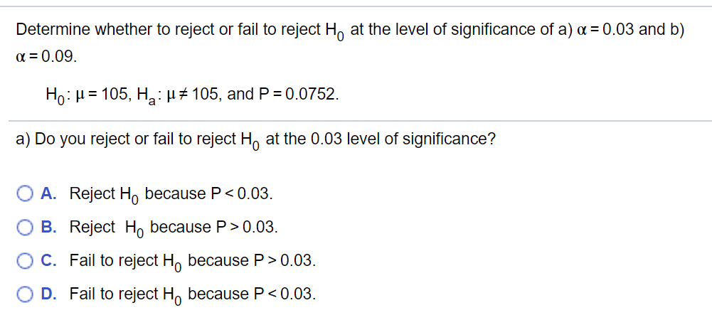 Solved Determine whether to reject or fail to reject Ho at | Chegg.com
