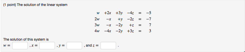 Solved 1 point) The solution of the linear system +2x +3y-4z | Chegg.com