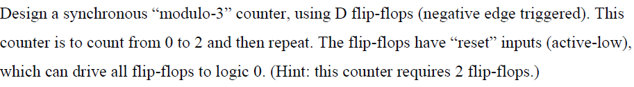 Solved Design a synchronous "modulo-3" counter, using D | Chegg.com