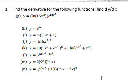 Solved Find the derivative for the following functions: find | Chegg.com