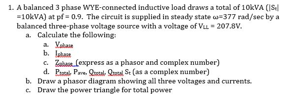 Solved 1, A balanced 3 phase WYE-connected inductive load | Chegg.com