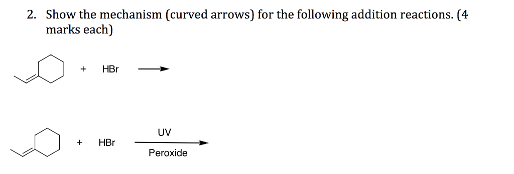 Solved 2. Show the mechanism (curved arrows) for the | Chegg.com