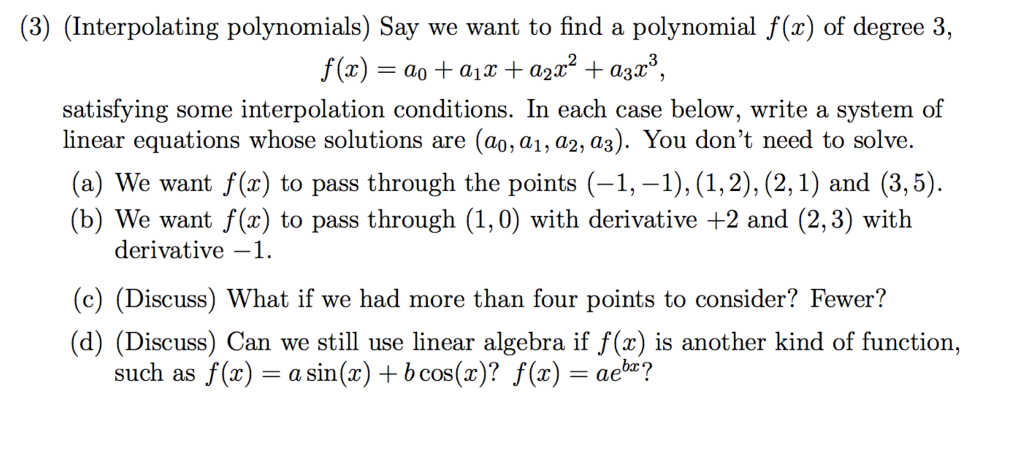 Solved (3) (Interpolating polynomials) Say we want to find a | Chegg.com