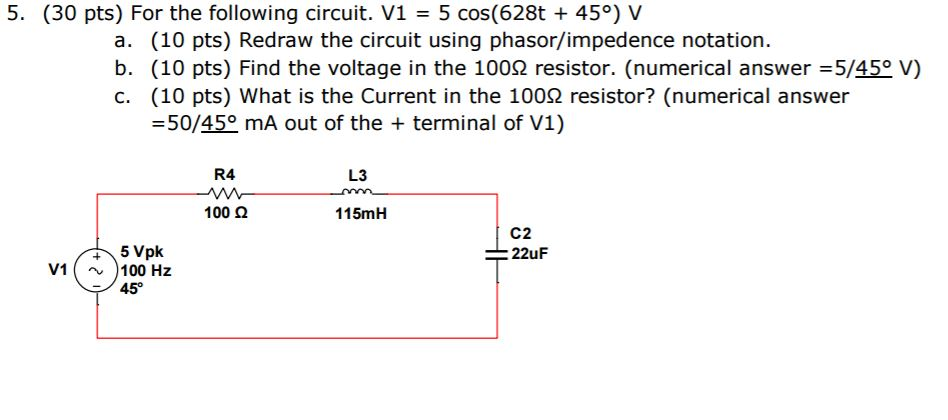 Solved For the following circuit. V1 = 5 cos(628t + | Chegg.com