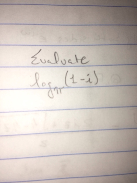 Solved Evaluate Log Pi 1 i Chegg