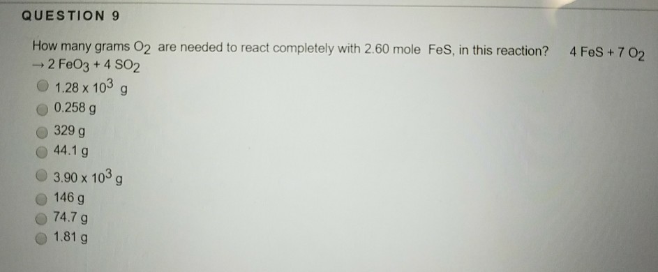 Solved QUESTION 9 How many grams 02 are needed to react | Chegg.com