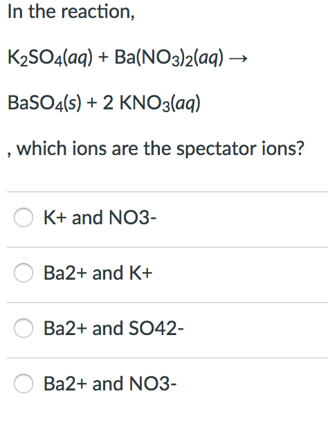 Solved In the reaction, K_2SO_4 (aq) + Ba (NO_3)_2(aq) | Chegg.com