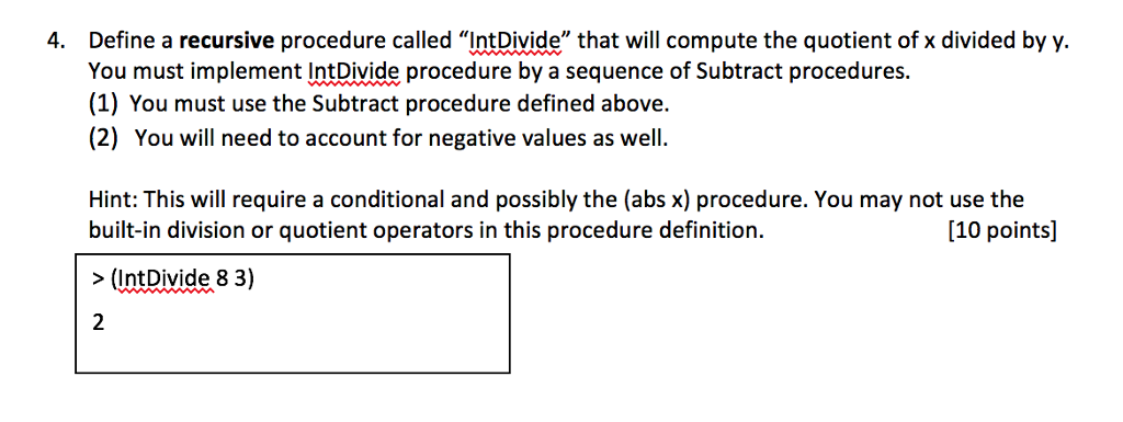 Solved Define a recursive procedure called "IntDivide" that | Chegg.com